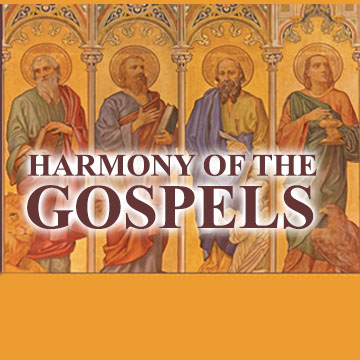 HARMONY OF THE GOSPELS